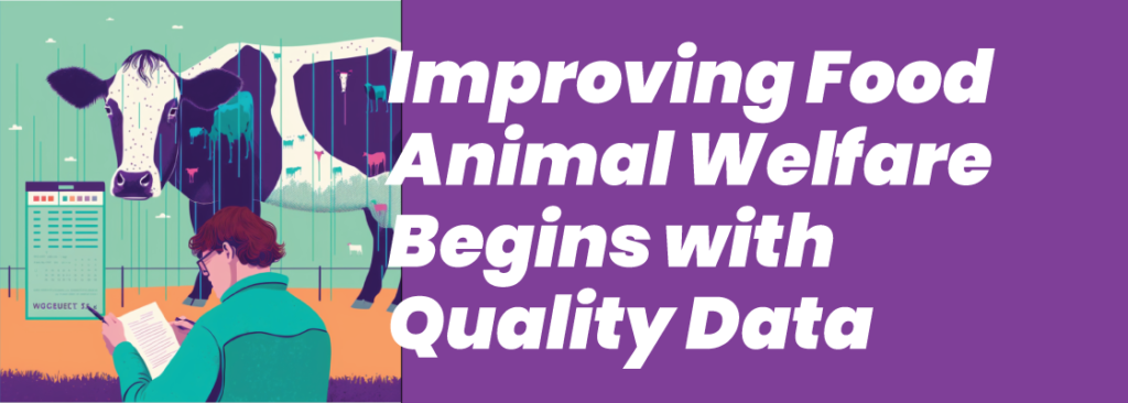 Improving Food Animal Welfare Begins with Quality Data – AgriGates.io