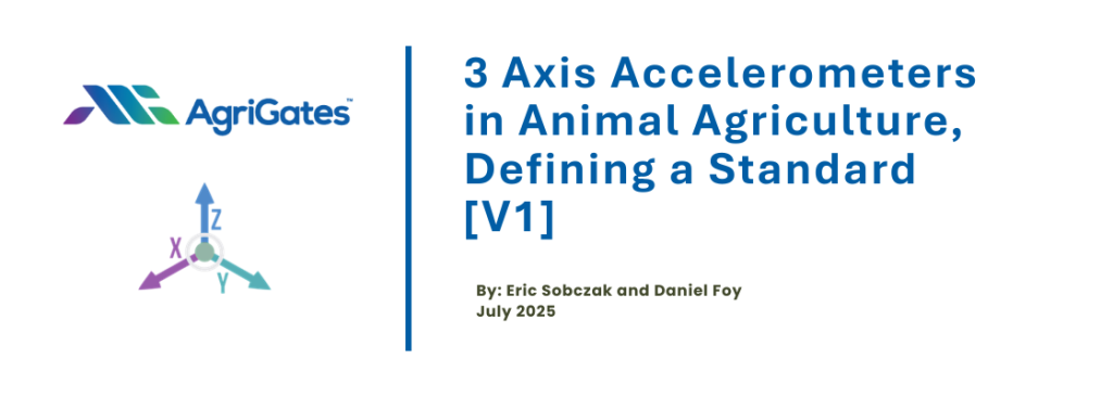 3 Axis Accelerometers in Animal Agriculture—Defining a Standard [V1 ...